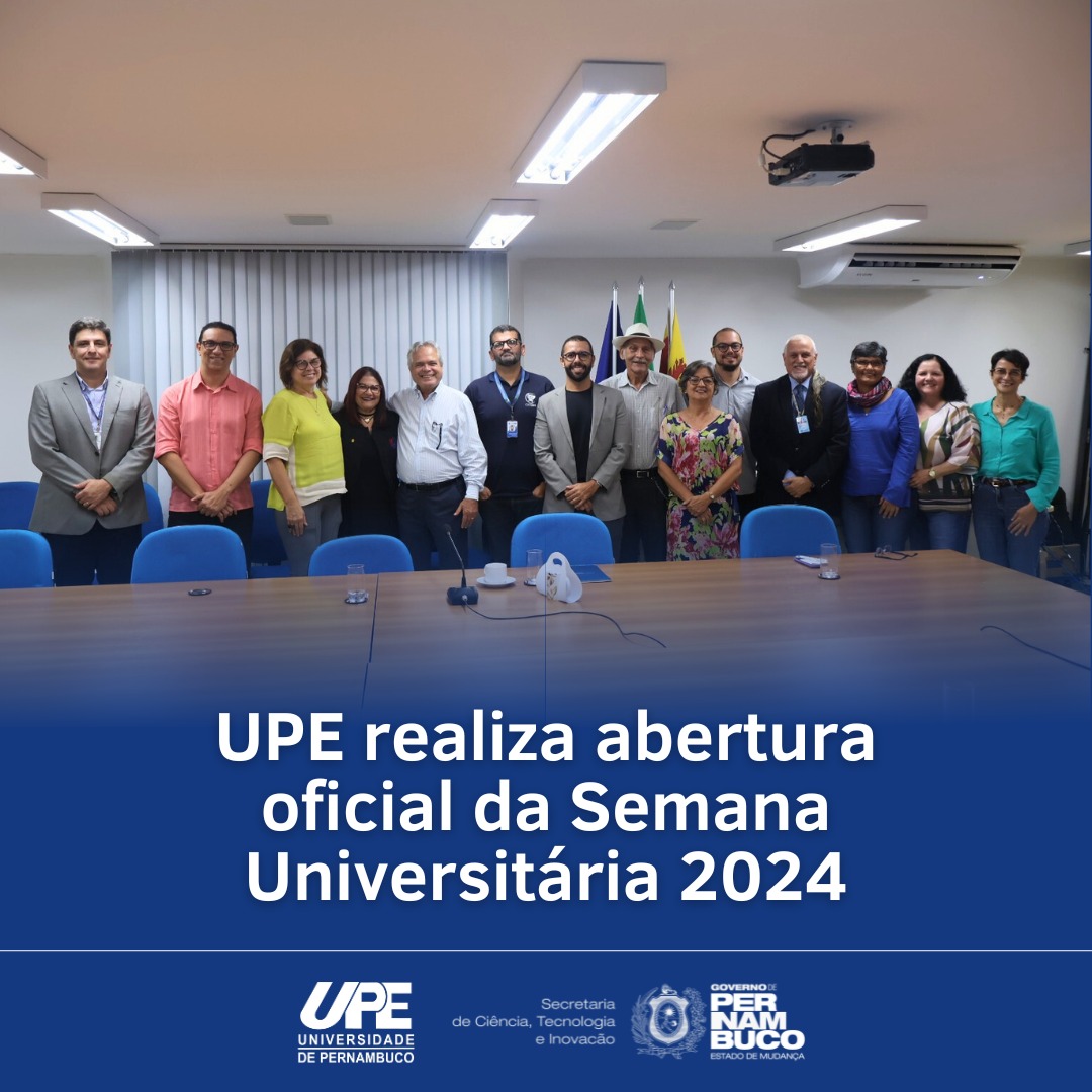 UPE realiza abertura oficial da Semana Universitária 2024 - Universidade de Pernambuco